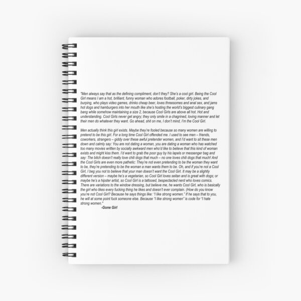 "Amy Dunne's Cool Girl Monologue - Gone Girl" Spiral Notebook for Sale ...