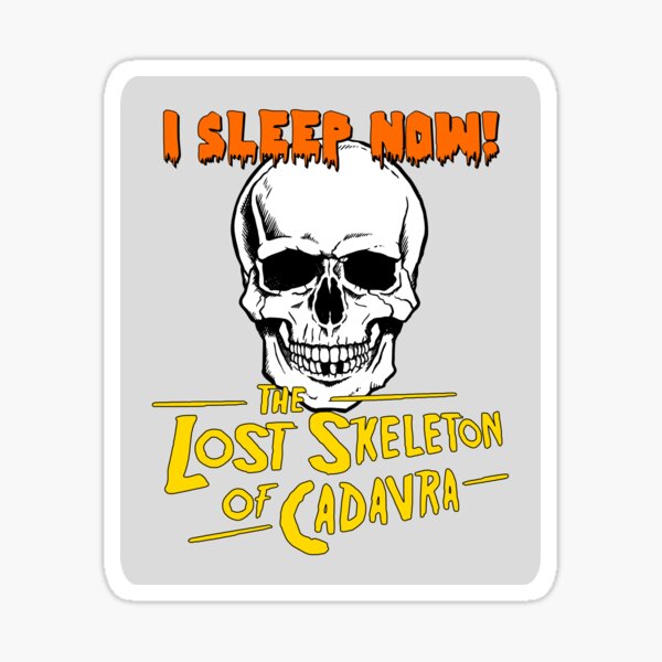 "The Lost Skeleton Sleeps" Sticker for Sale by Pop-Pop-P-Pow | Redbubble