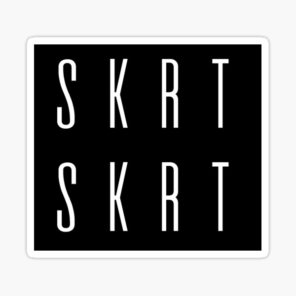 "SKRT SKRT Graphic" Sticker for Sale by Sylvdesigns | Redbubble