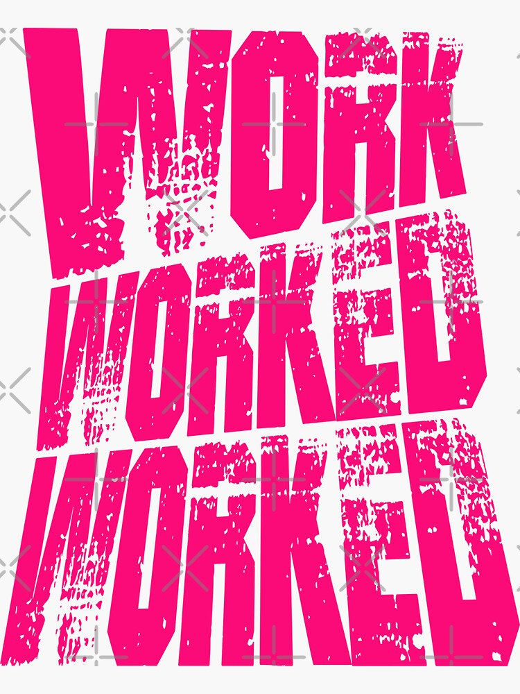"Work, Work hard, (ฺฺWP) wording" Sticker for Sale by Vaccine1900 ...
