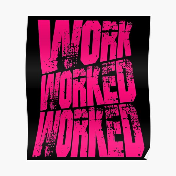 "Work, Work hard, (ฺฺBP) wording" Poster for Sale by Vaccine1900 ...