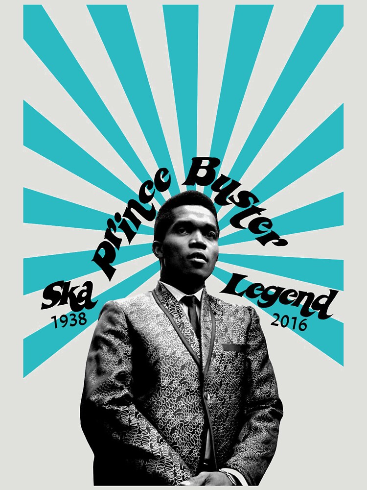 "Ska Legend : Prince Buster ( 1938 - 2016 )" T-shirt for Sale by ...