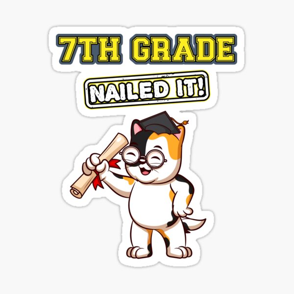 "Seventh Grade Nailed It Middle School Highschool" Sticker for Sale by ...