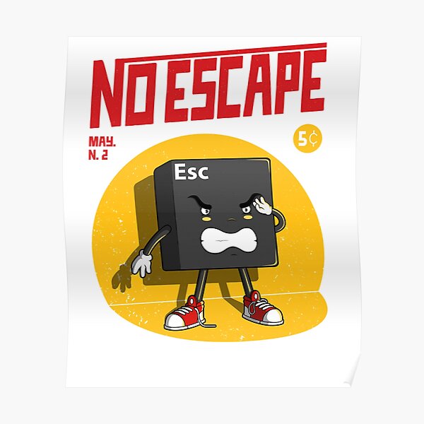 "Escape Key – computer meme" Poster for Sale by WingManMedia | Redbubble