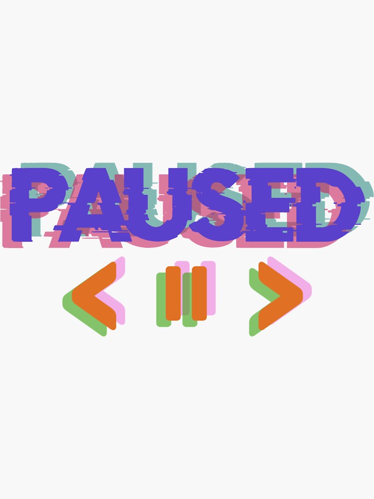 "Paused" Sticker for Sale by CJDGraphics | Redbubble