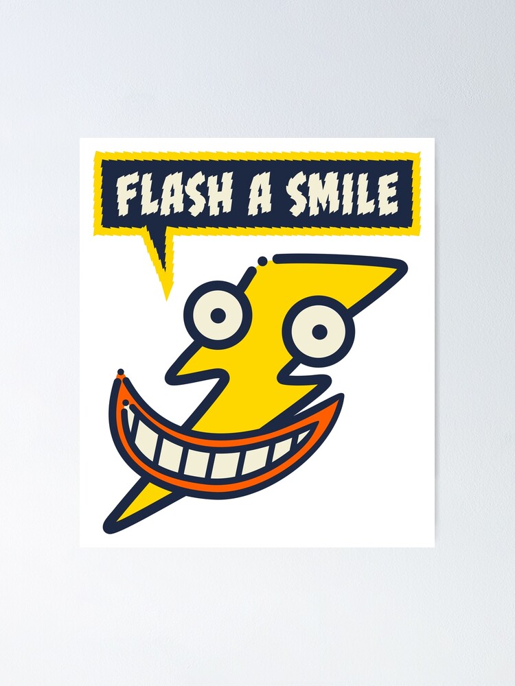 "Flash a Smile" Poster for Sale by cappobeano | Redbubble