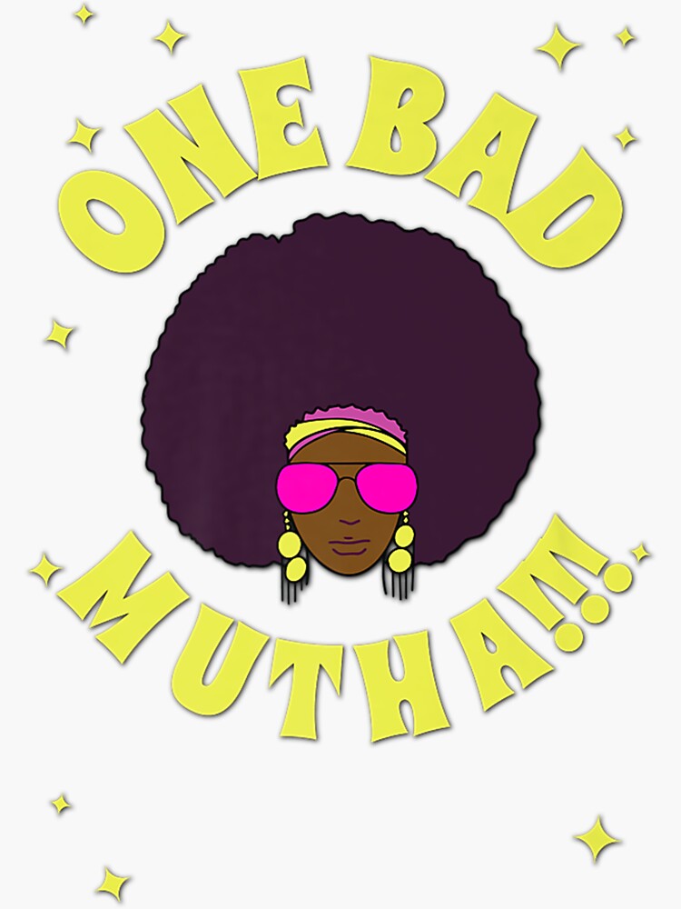 "SEVENTIES ONE BAD MUTHA FUNNY MOTHERS DAY" Sticker for Sale by ...