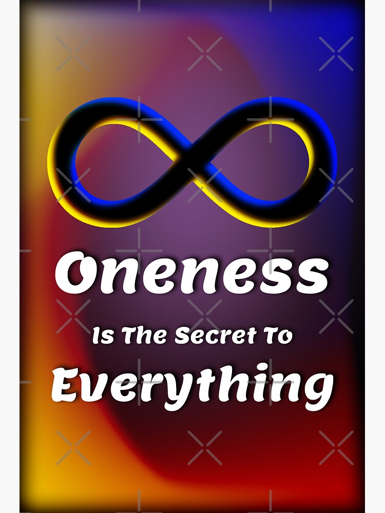 "Oneness Is The Secret To Everything" Sticker for Sale by rsc567 ...