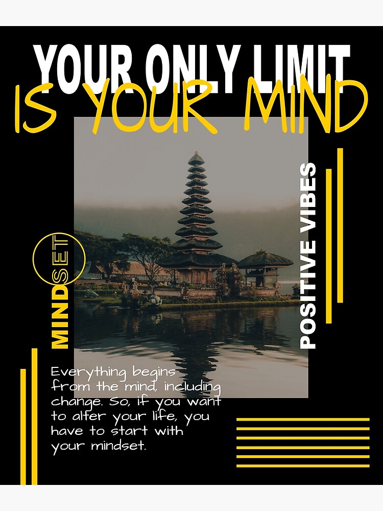 "Positive mindset, your only limit is your mind" Poster for Sale by ...