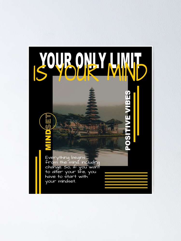"Positive mindset, your only limit is your mind" Poster for Sale by ...