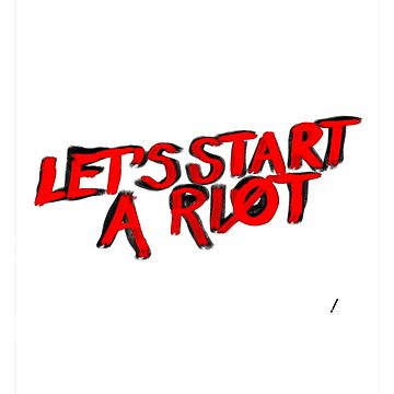 "Let's Start A Riot!" Essential T-Shirt for Sale by Punk-A-Mon | Redbubble