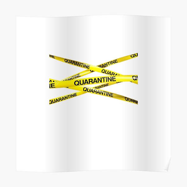 "Quarantine Danger Ribbon" Poster for Sale by TycoonArt | Redbubble