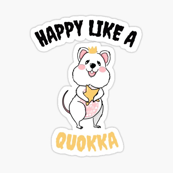 "Happy Like a Quokka" Sticker for Sale by Neddesigner | Redbubble