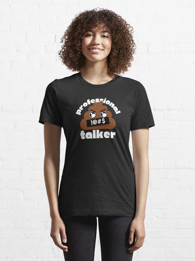 "Professional Shit Talker (White Text)" Essential T-Shirt for Sale by ...