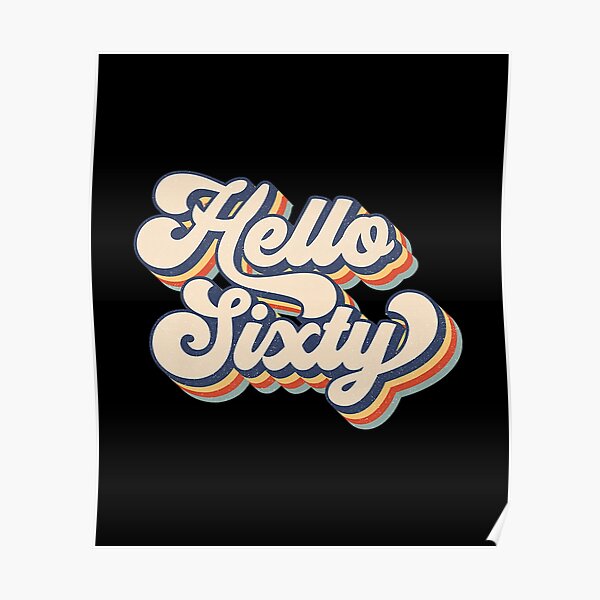 "RETRO VINTAGE HELLO SIXTY 60 YEARS OLD GIRL 60TH BIRTHDAY" Poster for ...