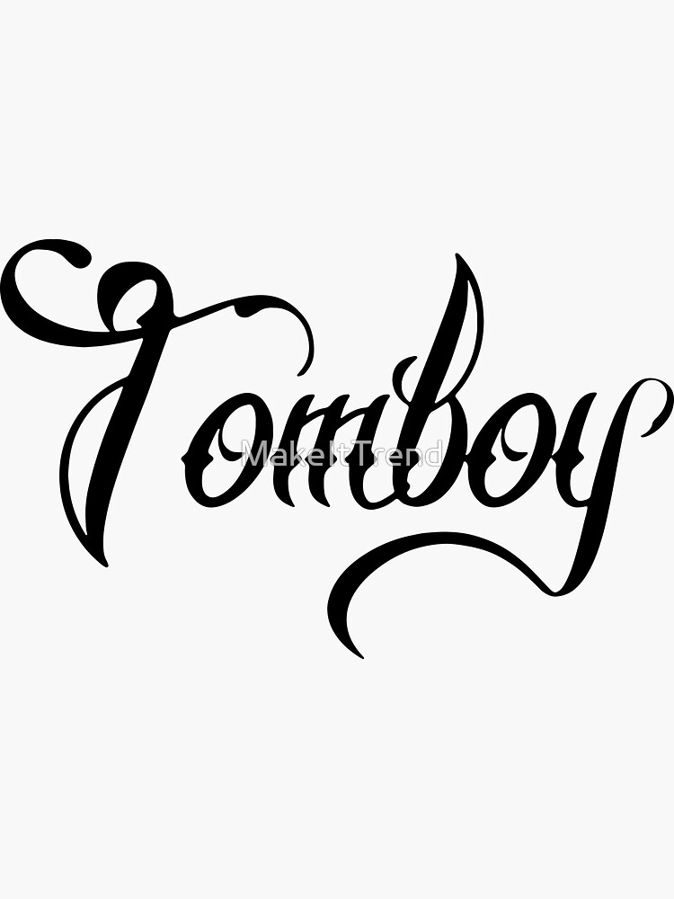 "Tomboy" Sticker for Sale by MakeItTrend | Redbubble