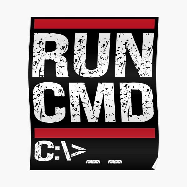 "Run CMD C:\>_" Poster for Sale by skolldz | Redbubble