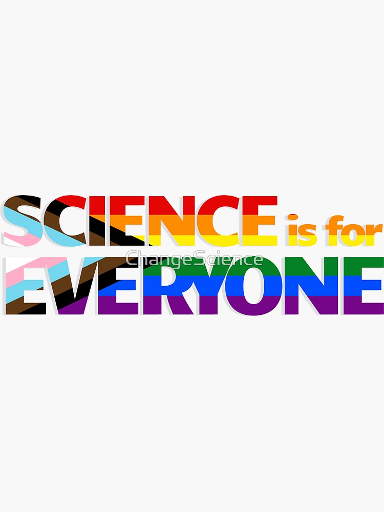 "Science is for Everyone: Progress Pride" Sticker for Sale by ...
