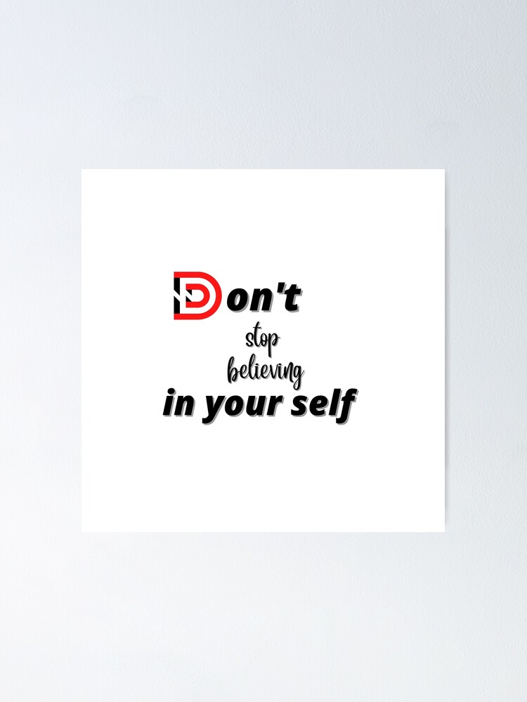 "Don't stop believing in your self,Funny motivational Quote for youth ...