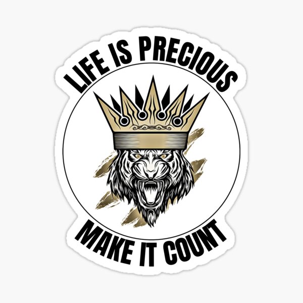 "Motivational Quote - Life is Precious, make it Count" Sticker for Sale ...
