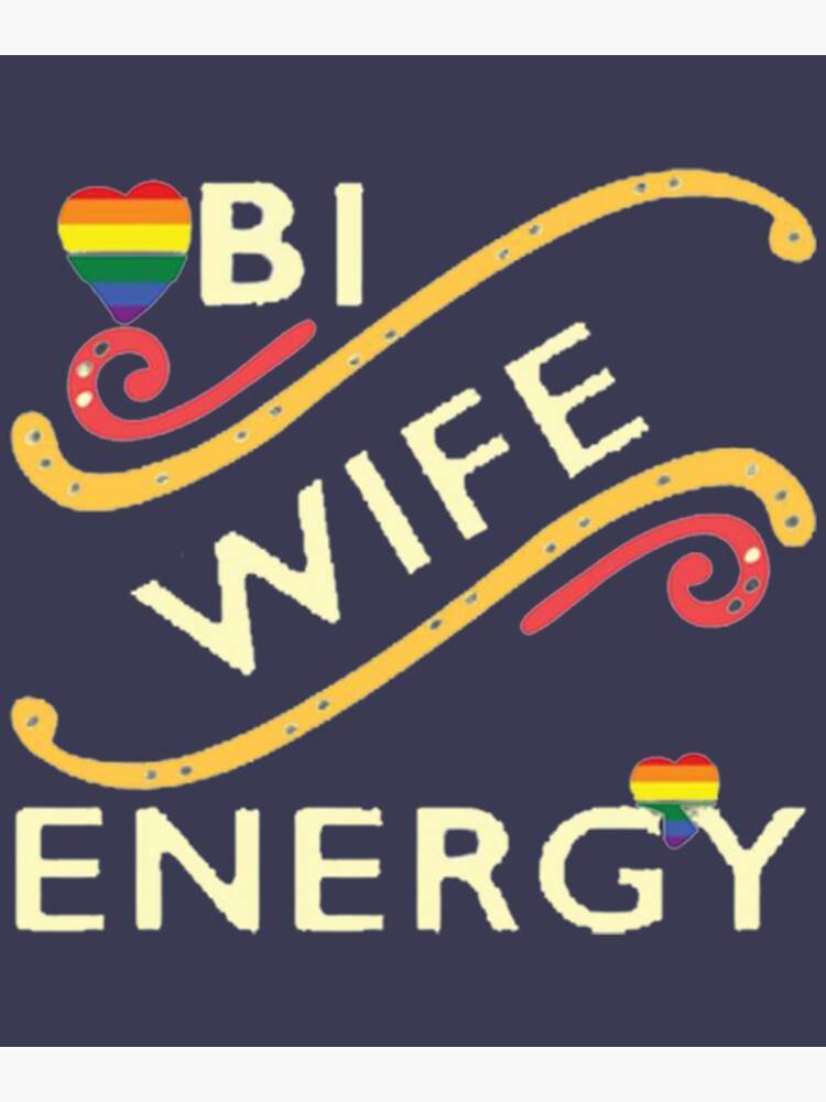 "bi wife energy pride flags LGBT Month" Art Print for Sale by ...
