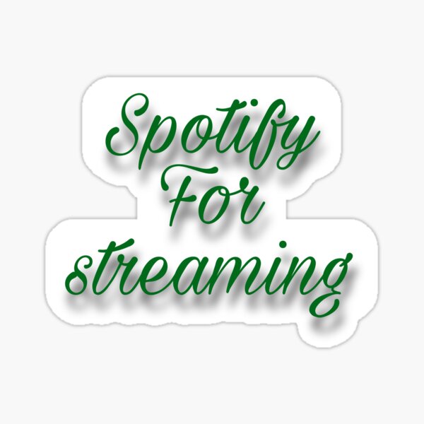 "SPOTIFY FOR STREAMING" Sticker for Sale by Nizareelaji | Redbubble