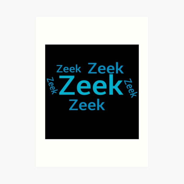 "Zeek Zeek Zeek Zeek Zeek Zeek" Art Print for Sale by Mohammad-kh ...