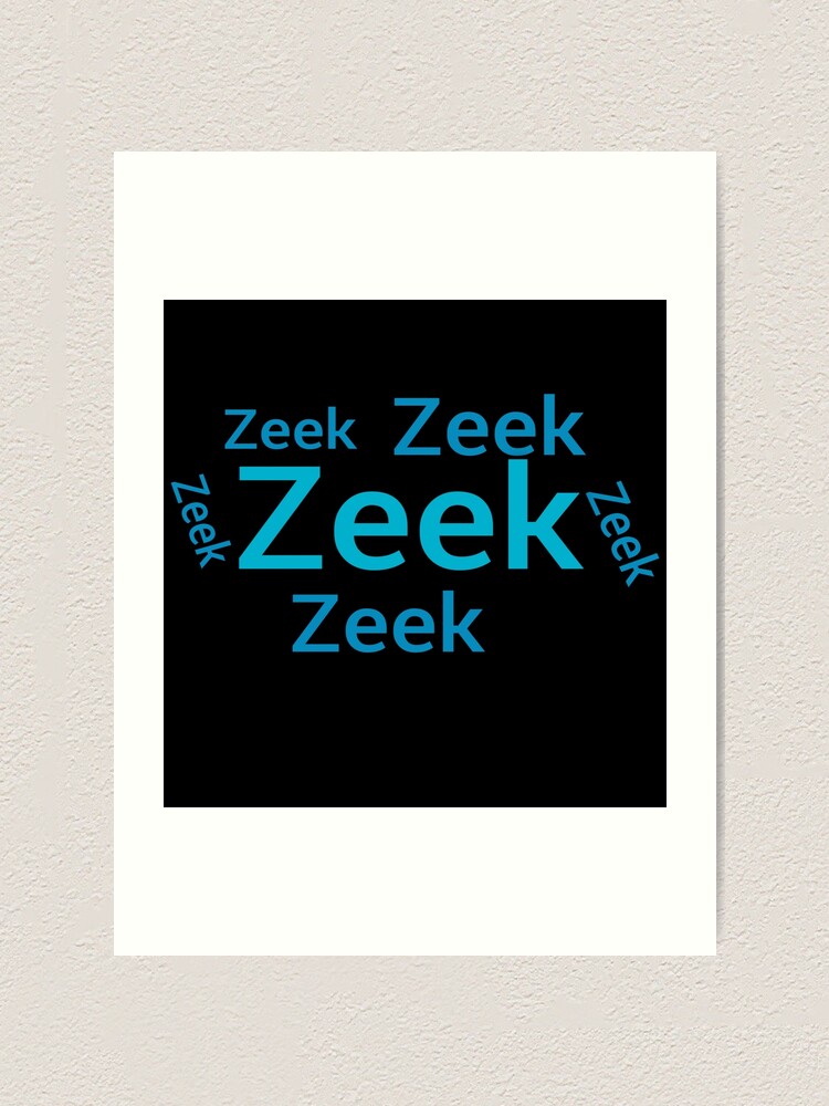 "Zeek Zeek Zeek Zeek Zeek Zeek" Art Print for Sale by Mohammad-kh ...