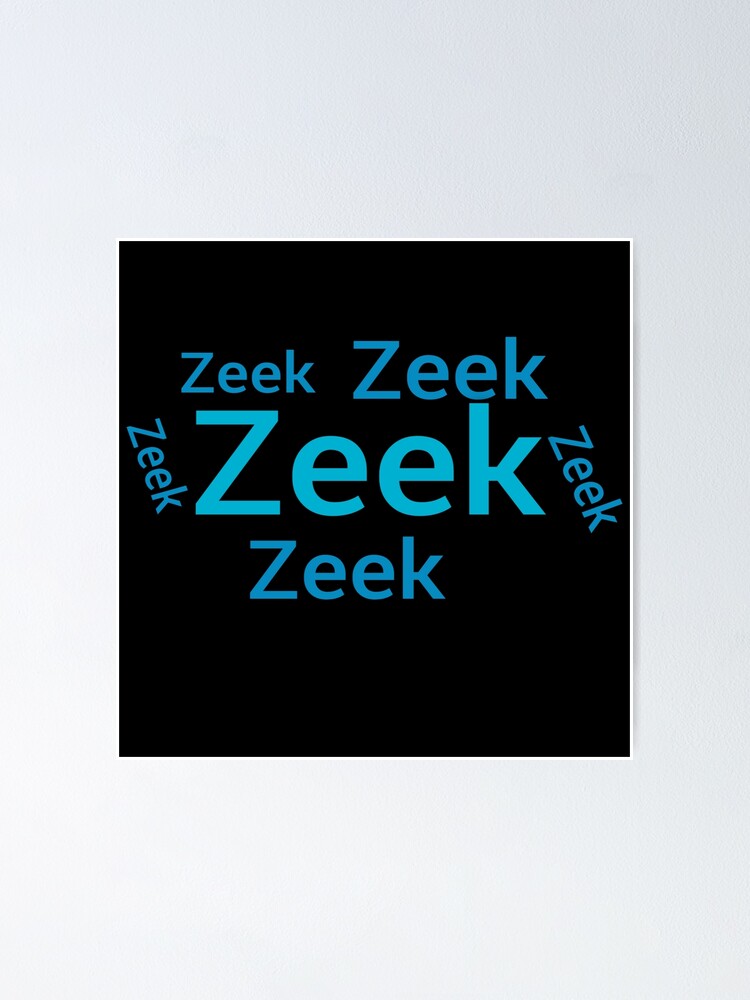 "Zeek Zeek Zeek Zeek Zeek Zeek" Poster for Sale by Mohammad-kh | Redbubble