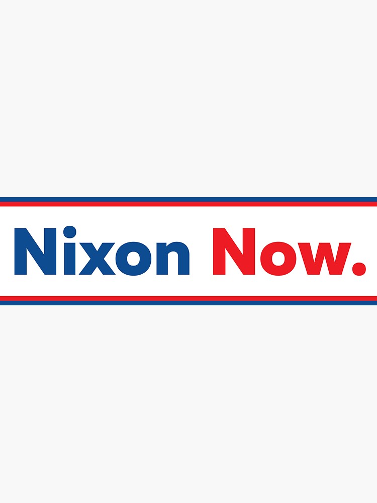 "The Nixon Now (Bumper sticker as seen on Kurt Cobain's guitar ...