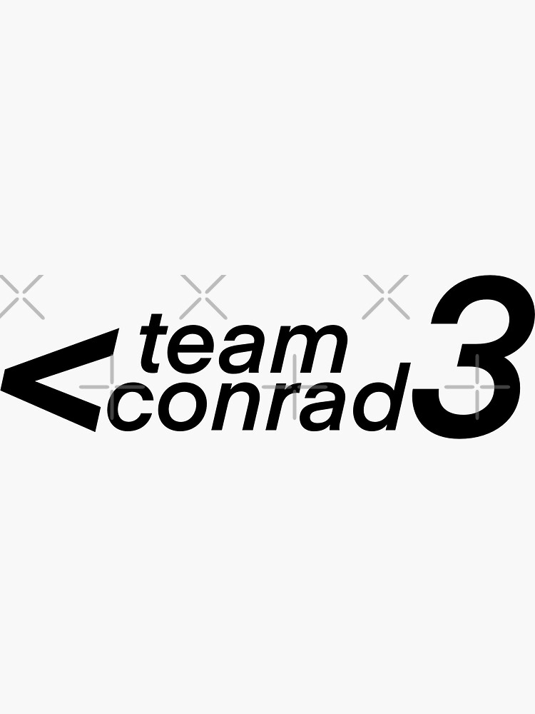 "team conrad" Sticker for Sale by samkatemontes | Redbubble