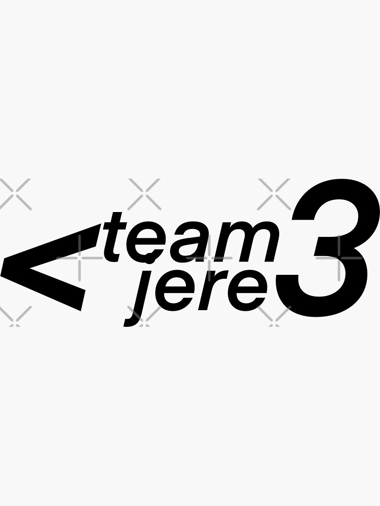"team jere" Sticker for Sale by samkatemontes | Redbubble
