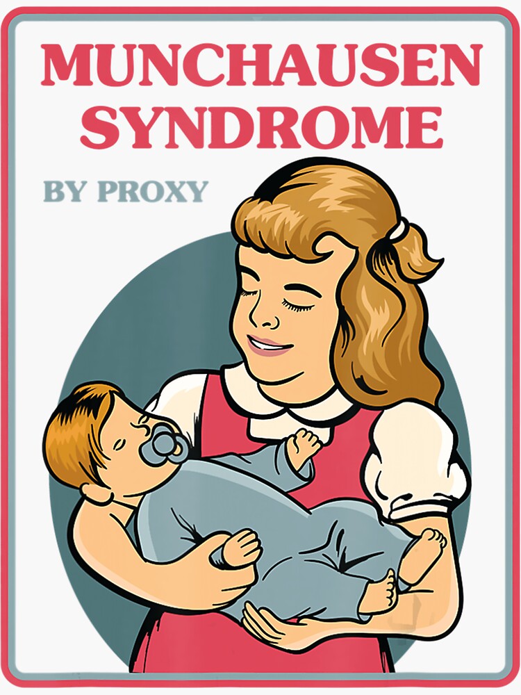 "Munchausen Syndrome By Proxy Fun Sarcastic - Grafic " Sticker for Sale ...