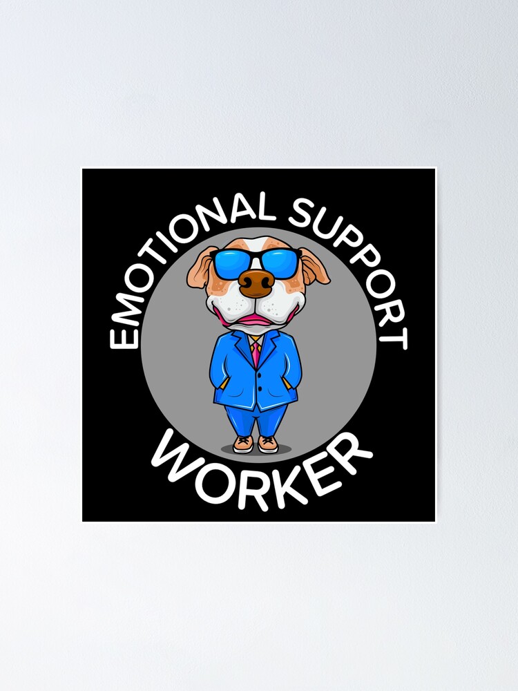 "Emotional Support Worker" Poster for Sale by enigma3a | Redbubble