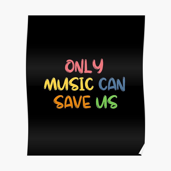 "Only Music Can Save Us For Music Festival And Music Lovers As A ...