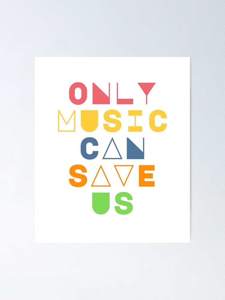 "Only Music Can Save Us For Music Festival And Music Lovers As A ...