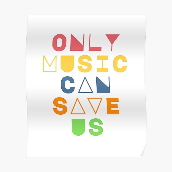 "Only Music Can Save Us For Music Festival And Music Lovers As A ...