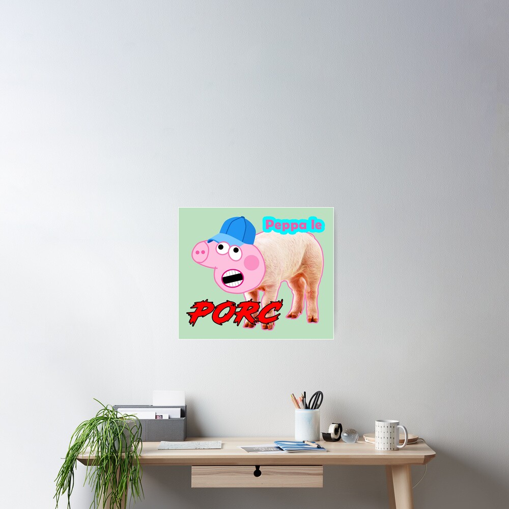 "Peppa le PORC (version cochon)" Poster for Sale by ROUDAF | Redbubble