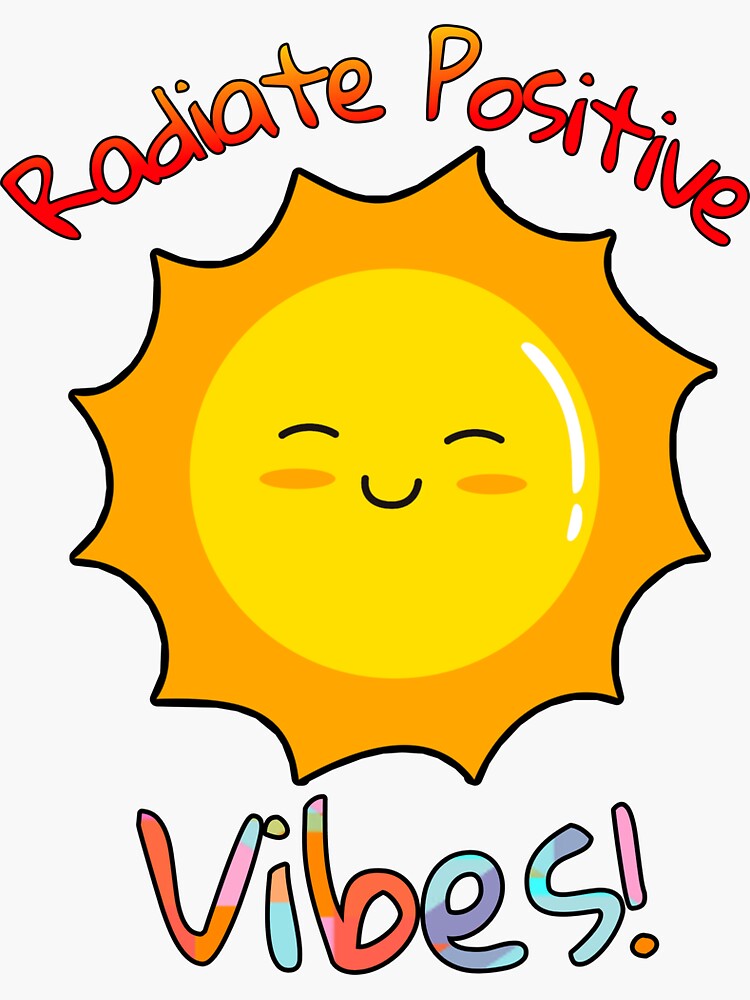 "Radiate Positive Vibes - Spread Positivity" Sticker for Sale by ...