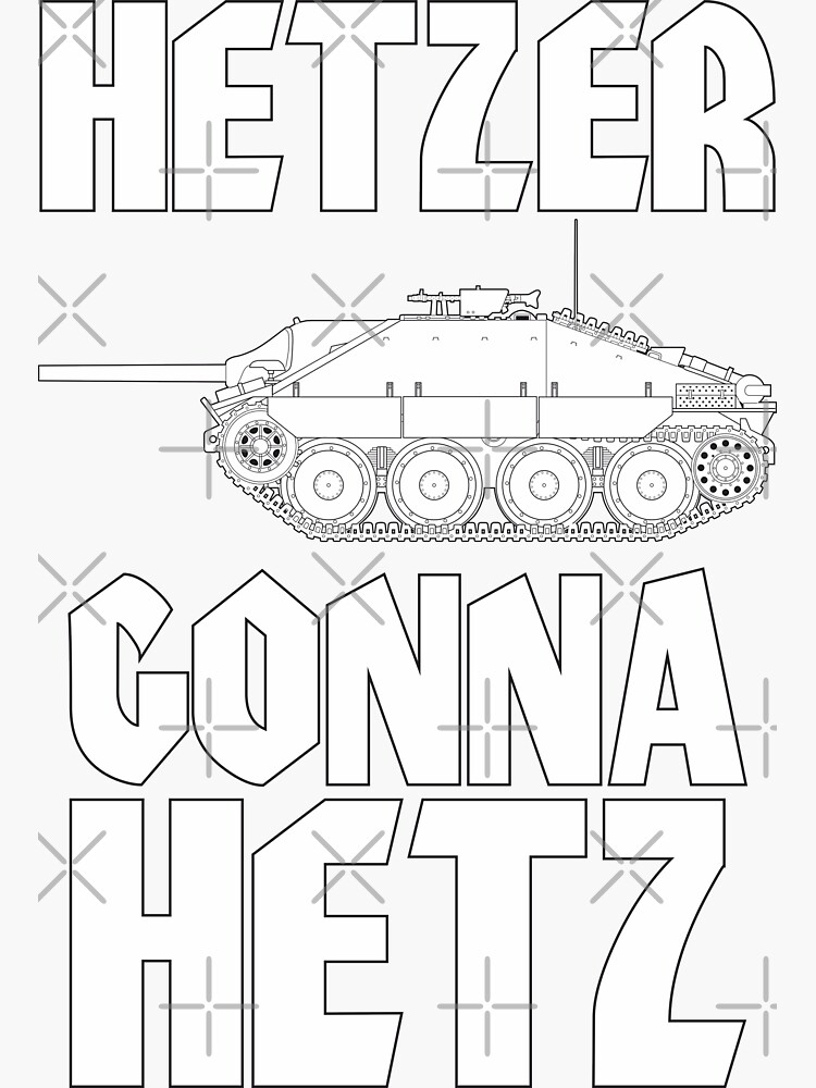 "Hetzer Gonna Hetz Jagdpanzer 38 white version" Sticker for Sale by ...