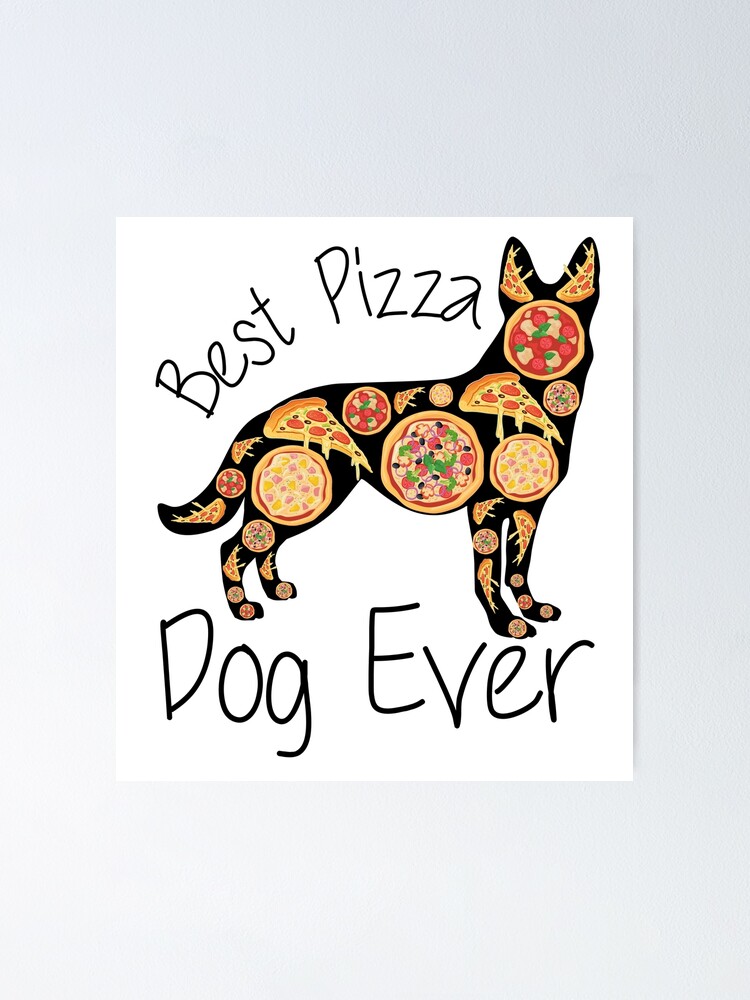 " The Pizza Dog - Best Pizza Dog Ever" Poster for Sale by medbdj ...
