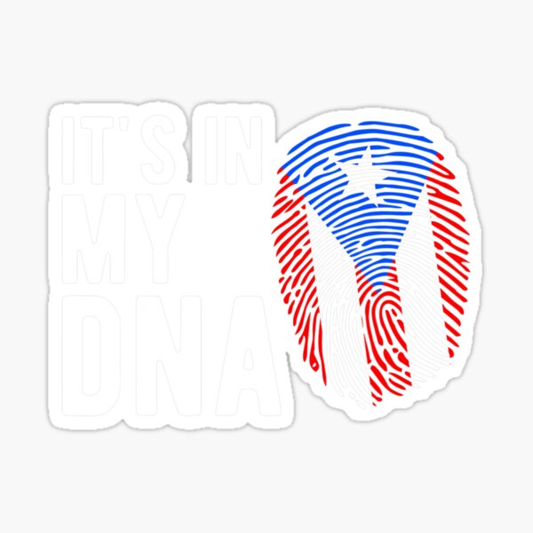 "It's in my DNA Puerto Rico Flag Puerto Rican Gift" Sticker for Sale by ...