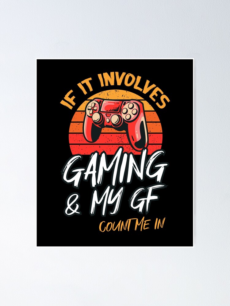 "Gaming Girlfriend" Poster for Sale by Sstyler | Redbubble