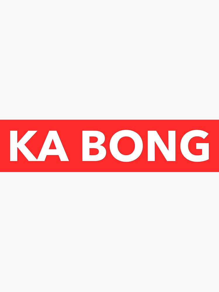 "KA BONG" Sticker for Sale by iungs | Redbubble