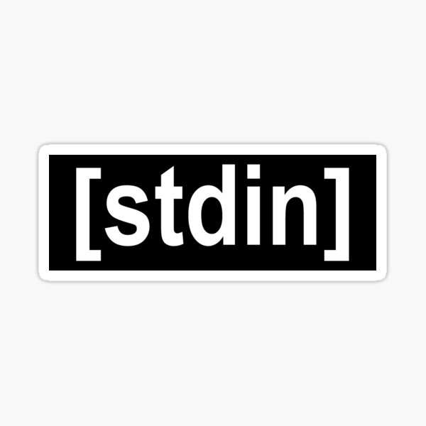 "STDIN | STANDARD INPUT | DATA STREAM" Sticker by typo-n-quotes | Redbubble