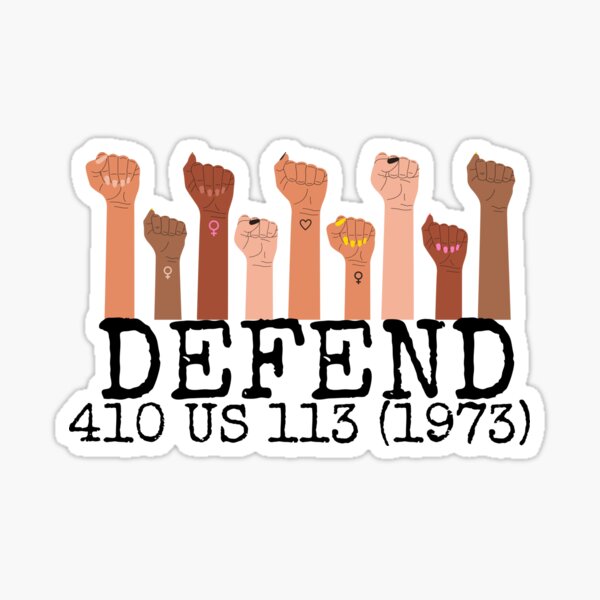 "Defend 410 US 113 (1973)" Sticker for Sale by LCBPhoto | Redbubble
