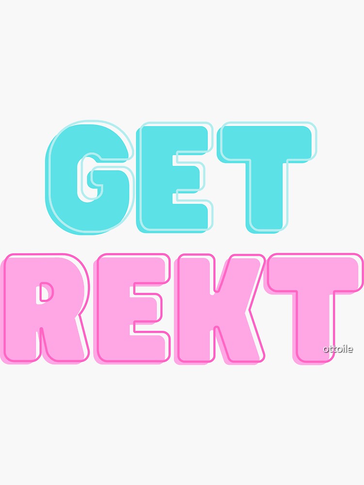 "Cute get rekt gaming themed slogan" Sticker for Sale by ottoile ...