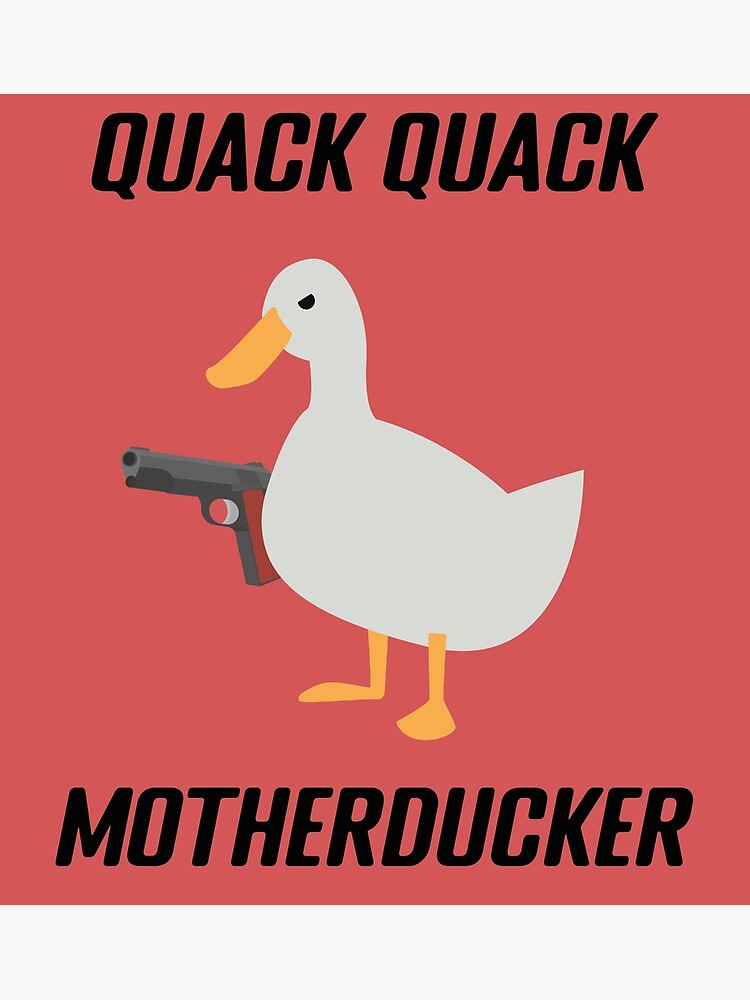 "Quack Quack Motherducker Duck | Duck with gun " Art Print for Sale by ...
