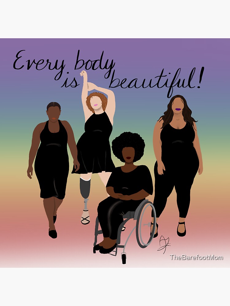 "Every Body is Beautiful!" Sticker for Sale by TheBarefootMom | Redbubble