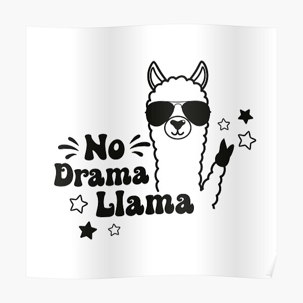 "No Drama Llama" Poster for Sale by LiftOthers | Redbubble